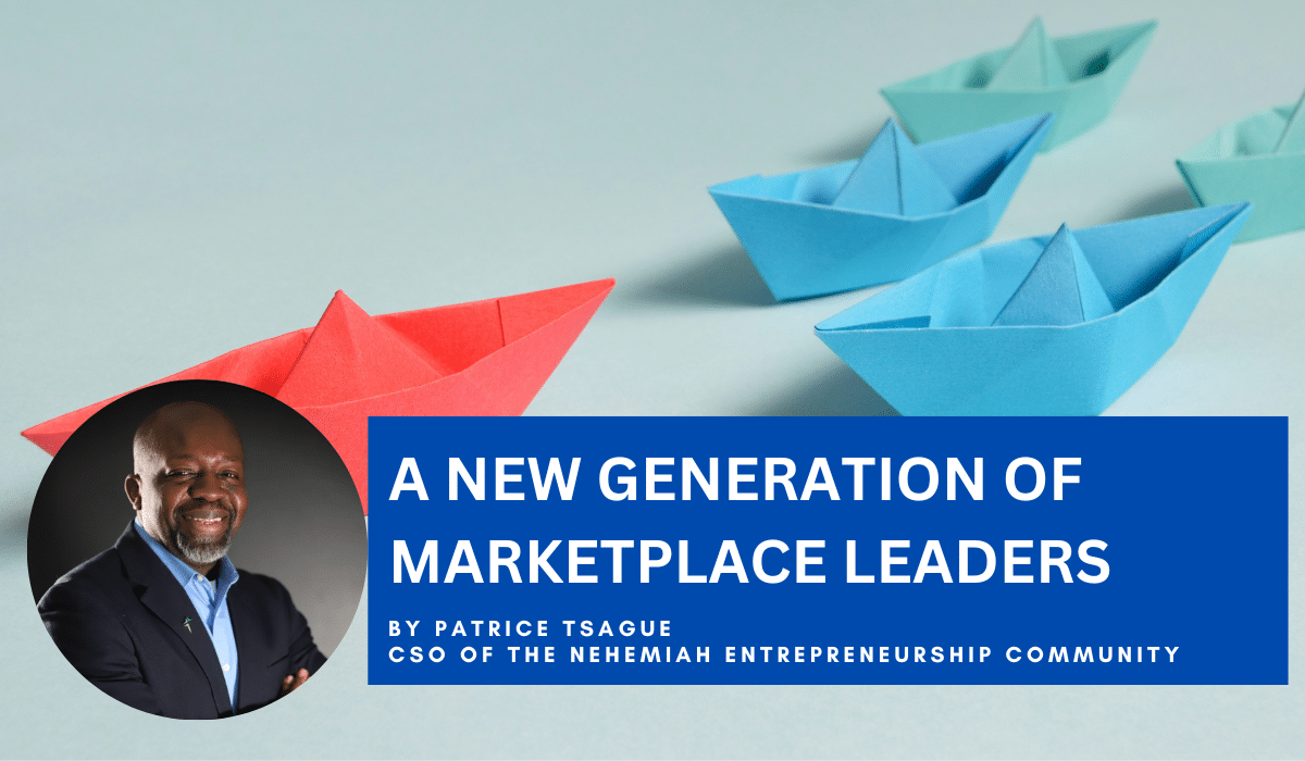 A New Generation of Marketplace Leaders - Nehemiah Entrepreneurship ...