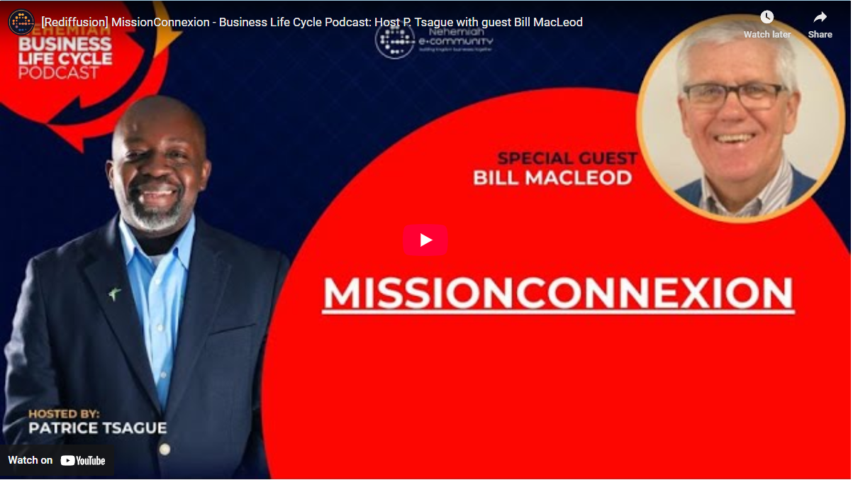 MissionConnexion: Host Patrice Tsague with Guest Bill Macleod ...