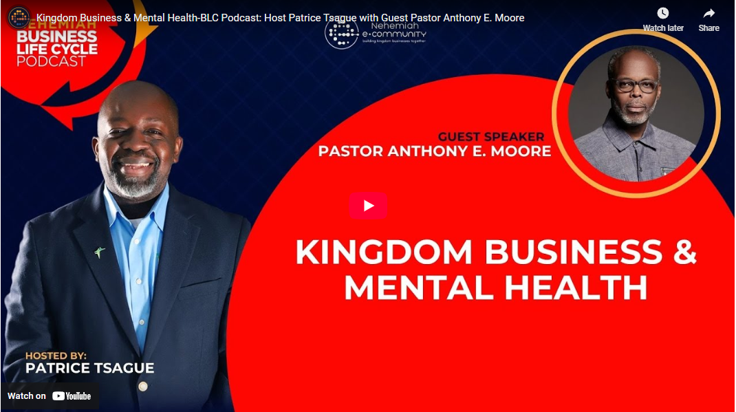 Kingdom Business & Mental Health: Host Patrice Tsague with Guest Pastor ...
