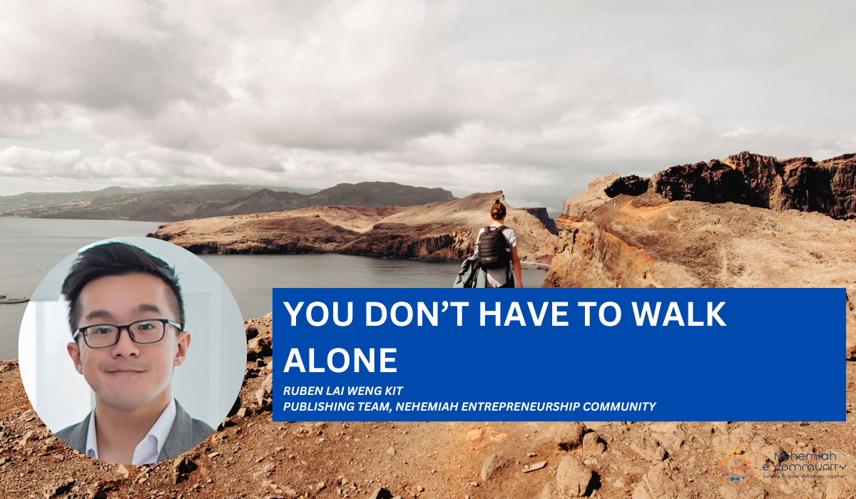 You Don't Have To Walk Alone - Nehemiah Entrepreneurship Community